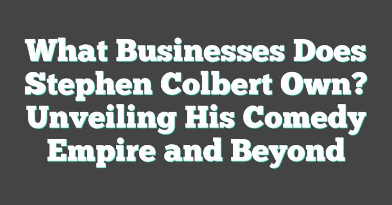 What Businesses Does Stephen Colbert Own? Unveiling His Comedy Empire ...