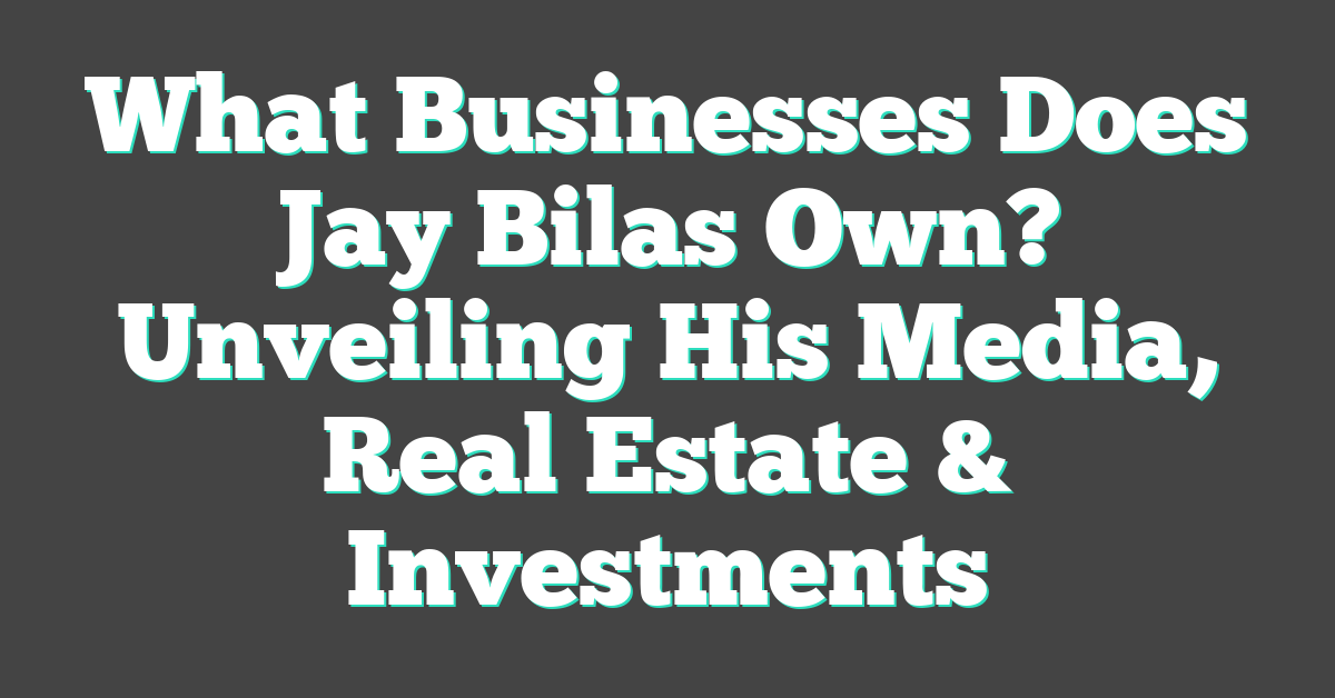 What Businesses Does Jay Bilas Own? Unveiling His Media, Real Estate ...