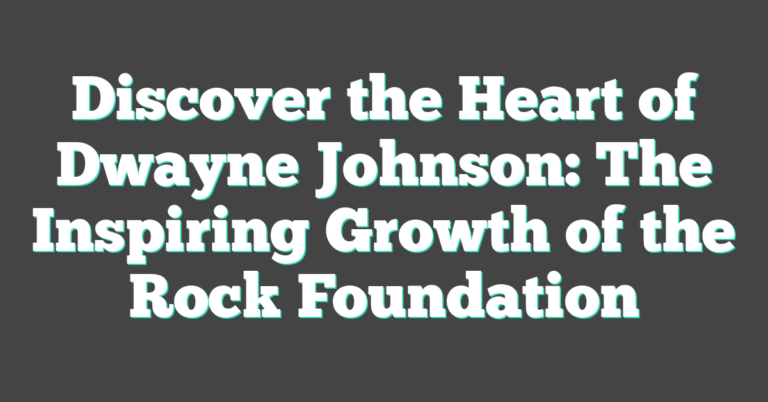 Discover The Heart Of Dwayne Johnson: The Inspiring Growth Of The Rock ...